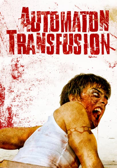 Watch Automaton Transfusion (2006) - Free Movies | Tubi