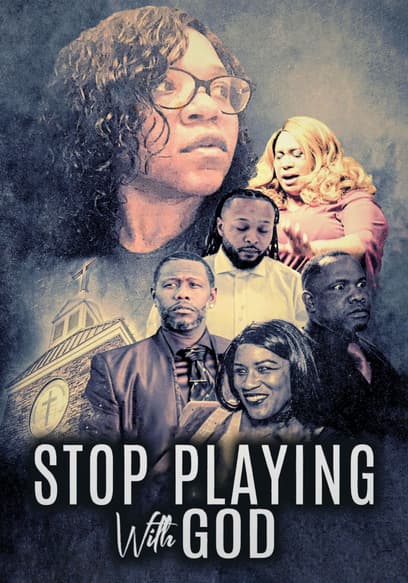 Watch Stop Playing With God (2023) - Free Movies | Tubi