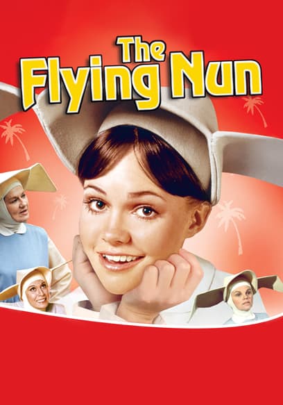 Watch The Flying Nun - Free TV Shows | Tubi