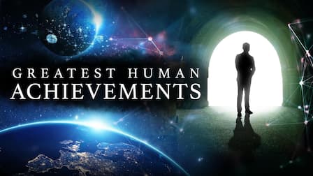 Watch Greatest Human Achievements - Free TV Shows | Tubi