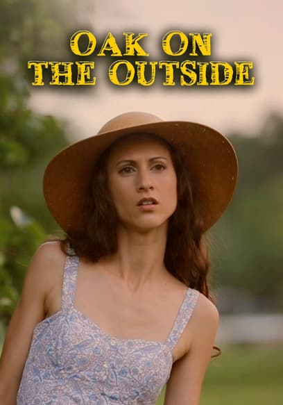 Watch Oak on the Outside (2022) - Free Movies | Tubi