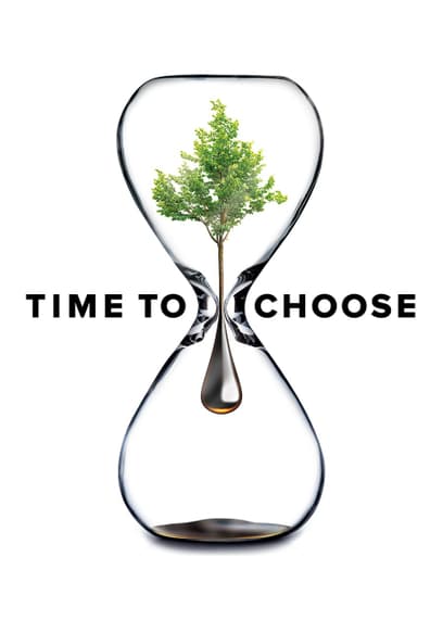 Watch Time to Choose (2015) - Free Movies | Tubi