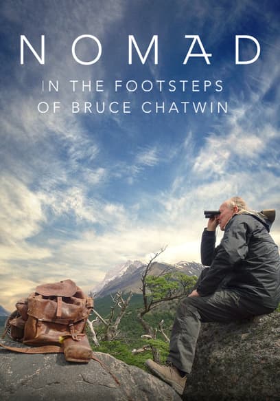 Watch Nomad: In the Footsteps of Bruce Chatwin (2019) - Free Movies | Tubi