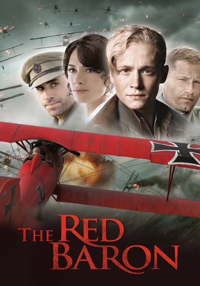 Watch The Red Baron (2008) - Free Movies | Tubi