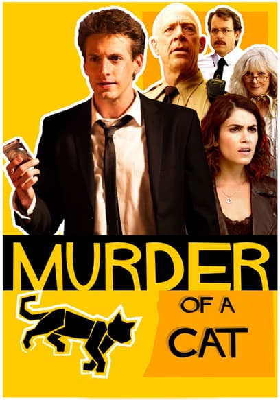 Watch Murder of a Cat (2014) - Free Movies | Tubi
