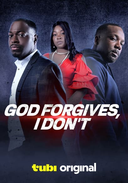 Watch God Forgives, I Don’t (2023) - Free Movies | Tubi