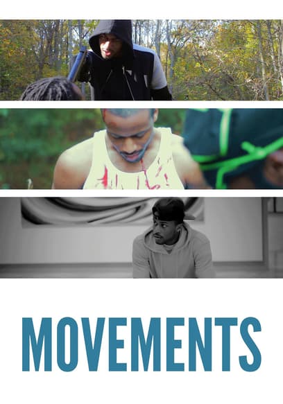 Watch Movements (2016) - Free Movies | Tubi