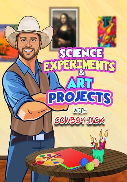 Watch Science Experiments & Art Projects with Cowboy - Free TV Shows | Tubi