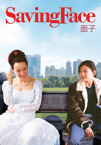 Watch Saving Face (2005) - Free Movies | Tubi