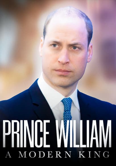 Watch Prince William: A Modern King (2023) - Free Movies | Tubi