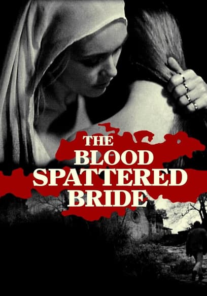 Watch The Blood Spattered Bride (1972) - Free Movies | Tubi