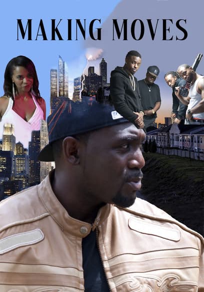 Watch Making Moves (2017) - Free Movies | Tubi