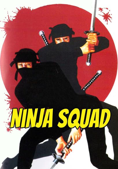 Watch The Ninja Squad (1986) - Free Movies | Tubi
