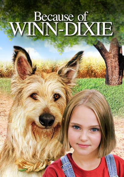 Watch Because of Winn-Dixie (2005) - Free Movies | Tubi
