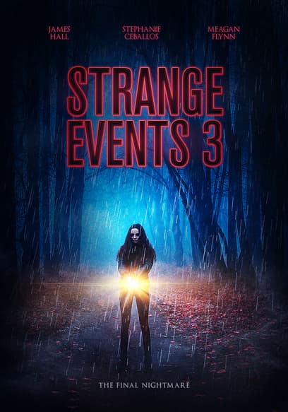 Watch Strange Events 3 (2020) - Free Movies | Tubi