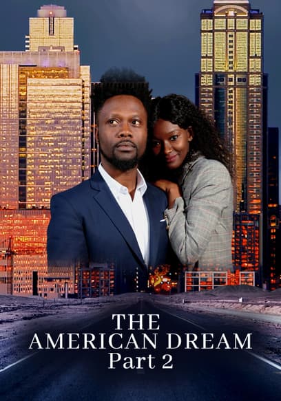 Watch The American Dream Part 2 (2021) - Free Movies | Tubi