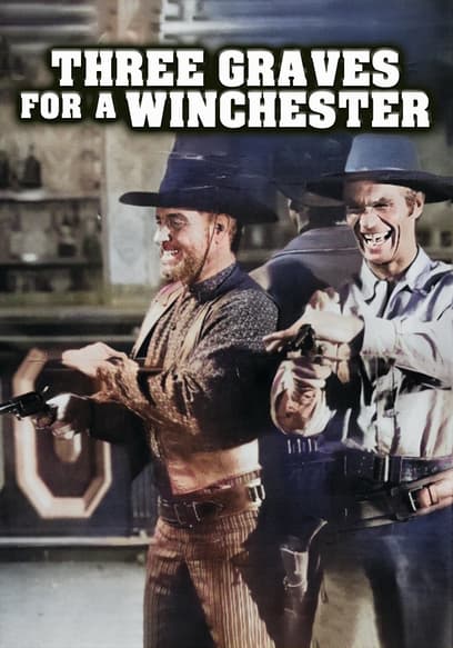 Watch Three Graves for a Winchester (1966) - Free Movies | Tubi