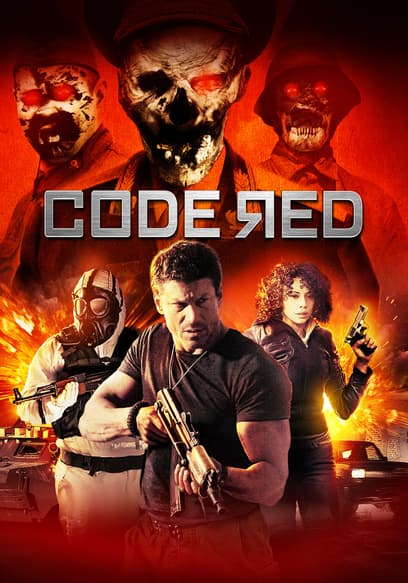 Watch Code Red (2014) - Free Movies | Tubi