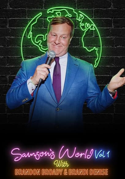 Watch Samson's World Vol. 1: With Brandon Broady and B - Free Movies | Tubi