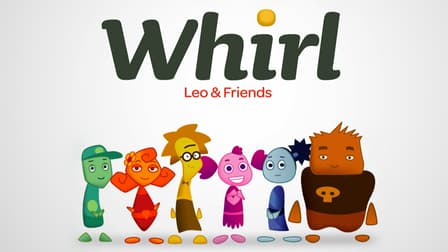 Watch Whirl: Leo and Friends - Free TV Shows | Tubi