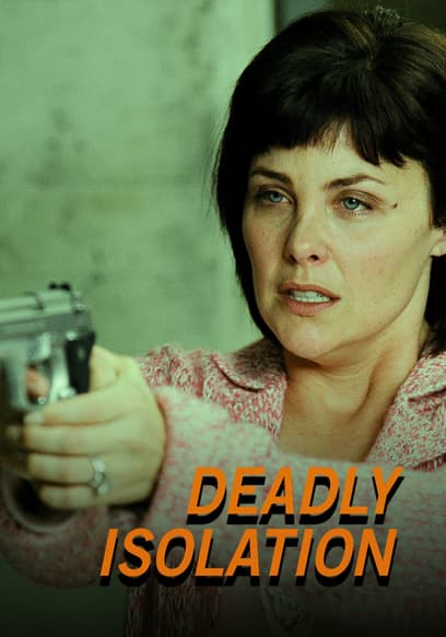 Watch Deadly Isolation (2005) - Free Movies | Tubi