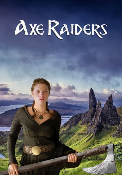 Watch Axe Raiders (2007) - Free Movies | Tubi