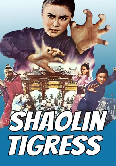 Watch Shaolin Tigress (1978) - Free Movies | Tubi