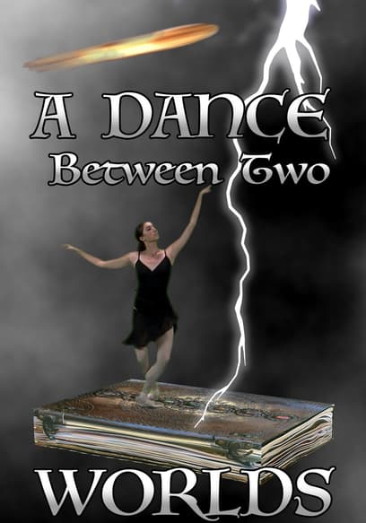 Watch A Dance Between Two Worlds (2023) - Free Movies | Tubi