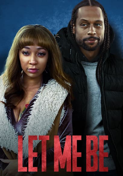 Watch Let Me Be - Free TV Shows | Tubi