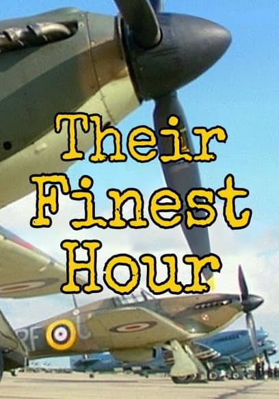 Watch Their Finest Hour (2000) - Free Movies | Tubi
