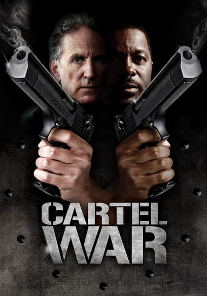 Watch Cartel War (2010) - Free Movies | Tubi