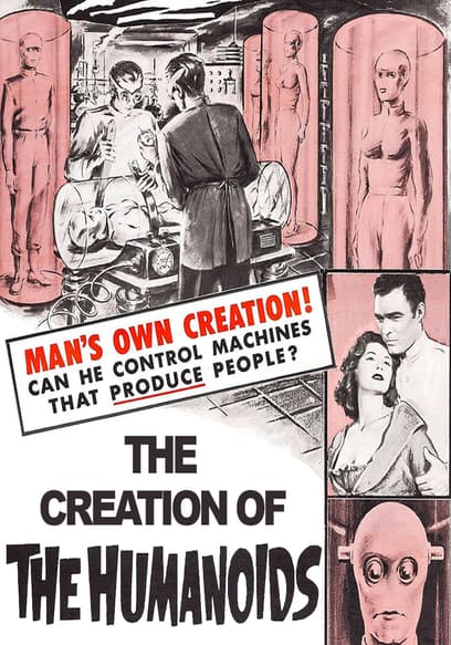 Watch The Creation of the Humanoids (1962) - Free Movies | Tubi