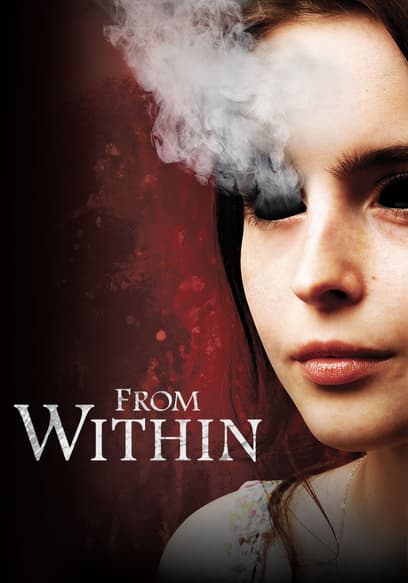Watch From Within (2009) - Free Movies | Tubi