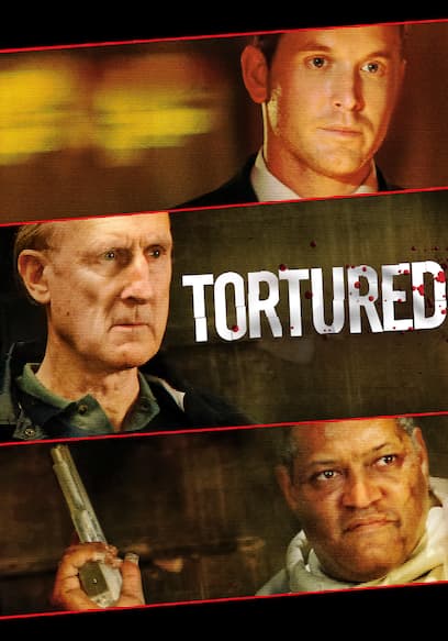 Watch Tortured (2007) - Free Movies | Tubi