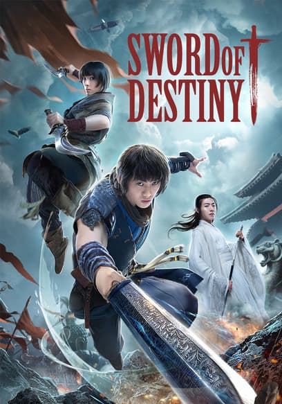 Watch Sword of Destiny (2021) - Free Movies | Tubi