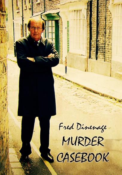 Watch Fred Dinenage: Murder Casebook - Free TV Shows | Tubi