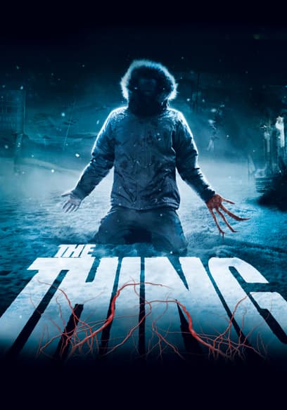 Watch The Thing (2011) - Free Movies | Tubi