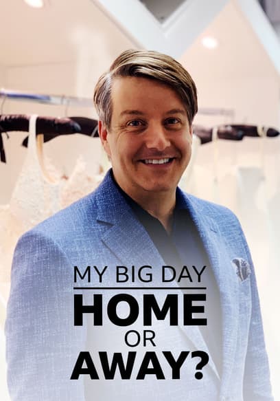 Watch My Big Day: Home or Away? - Free TV Shows | Tubi