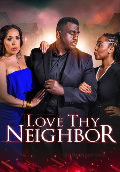 Watch Love Thy Neighbor 2023 Free Movies Tubi