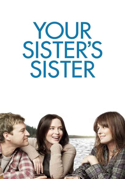 Watch Your Sisters Sister 2011 Free Movies Tubi 0202