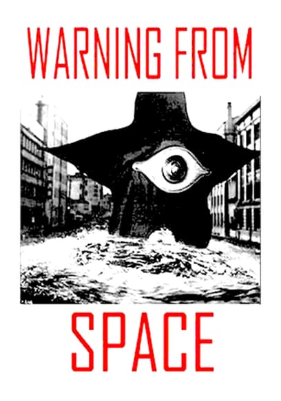 Watch Warning From Space (1956) - Free Movies | Tubi