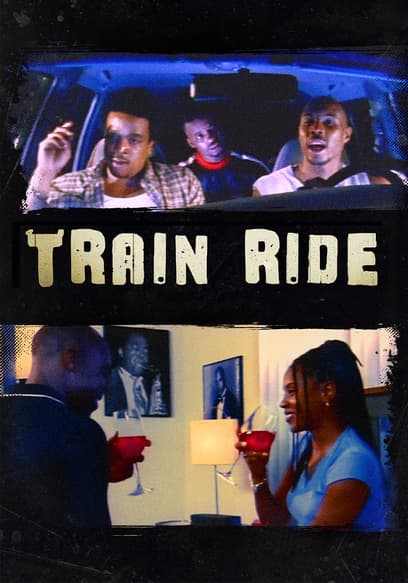 Watch Train Ride (2020) - Free Movies | Tubi