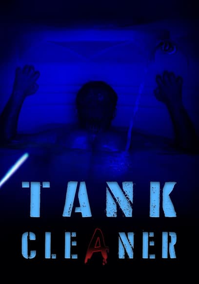 Watch Tank Cleaner (2021) - Free Movies | Tubi