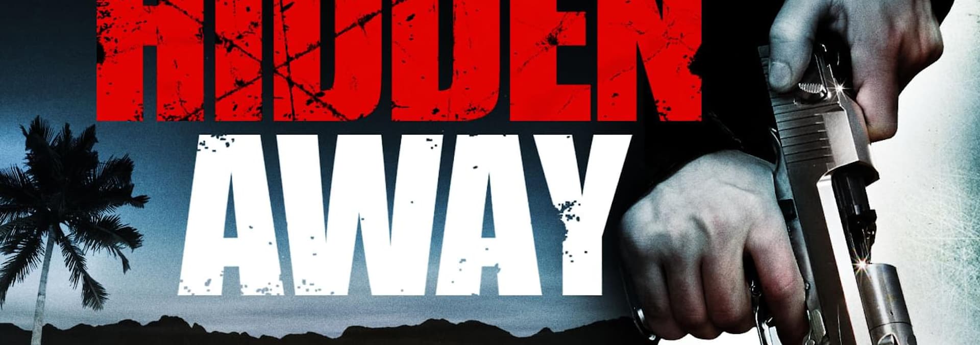 Watch Hidden Away (2013) - Free Movies | Tubi