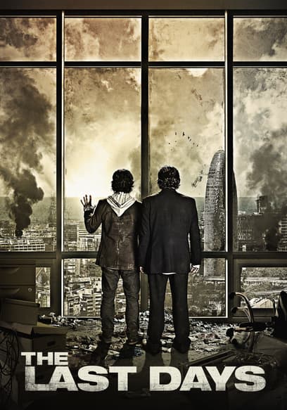 Watch The Last Days (2013) - Free Movies | Tubi