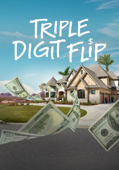 Watch Triple Digit Flip - Free TV Shows | Tubi