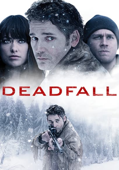 Watch Deadfall (2012) - Free Movies | Tubi
