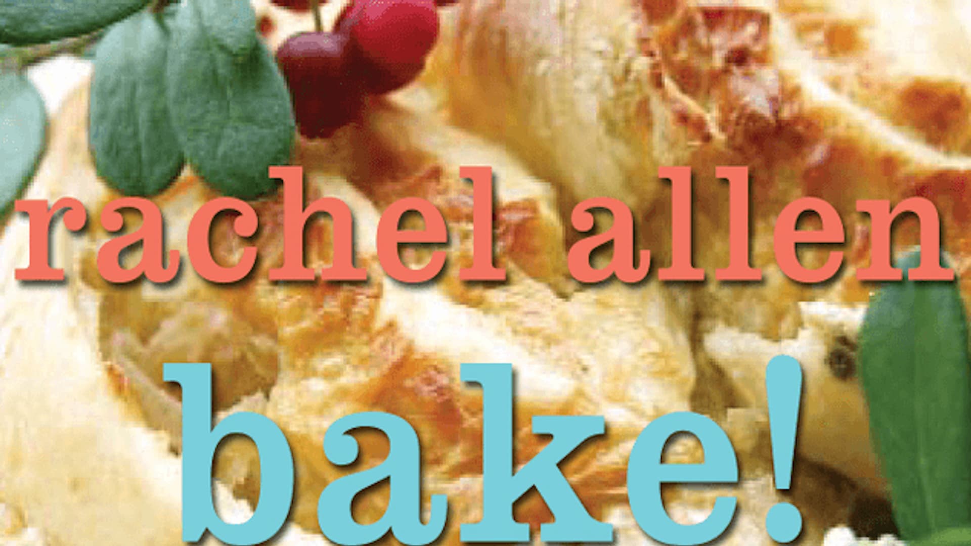 Watch Rachel Allen Bake! S01:E02 - Episode 2 - Free TV Shows | Tubi