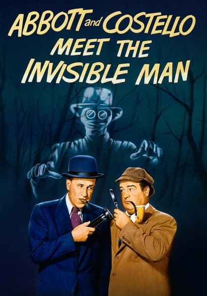 Watch Abbott and Costello Meet the Invisible Man (1951 - Free Movies | Tubi