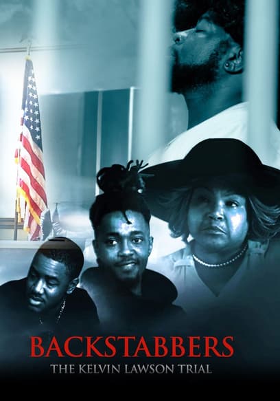 Watch BackStabbers: The Kelvin Lawson Trial (2024) - Free Movies | Tubi